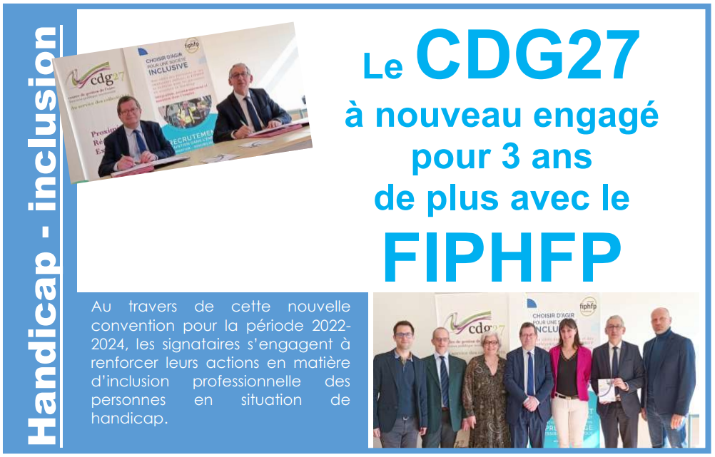Handicap-inclusion : le partenariat CDG27 / FIPHFP se poursuit - Centre ...